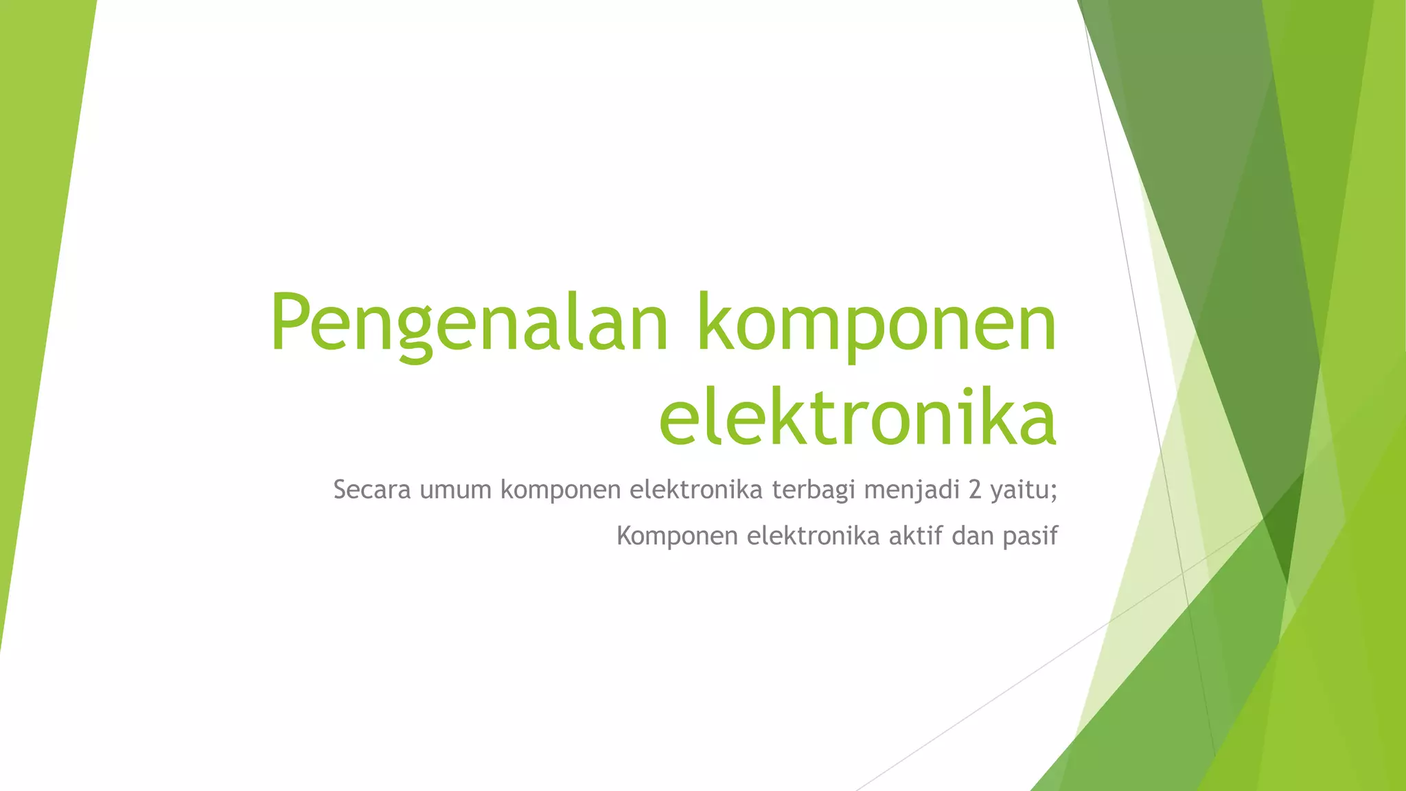 Pengenalan komponen elektronika | PPTX