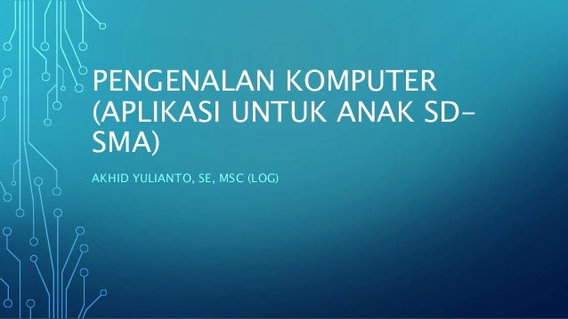 Pengenalan Komputer Untuk Anak Sd - Jawabanku.id