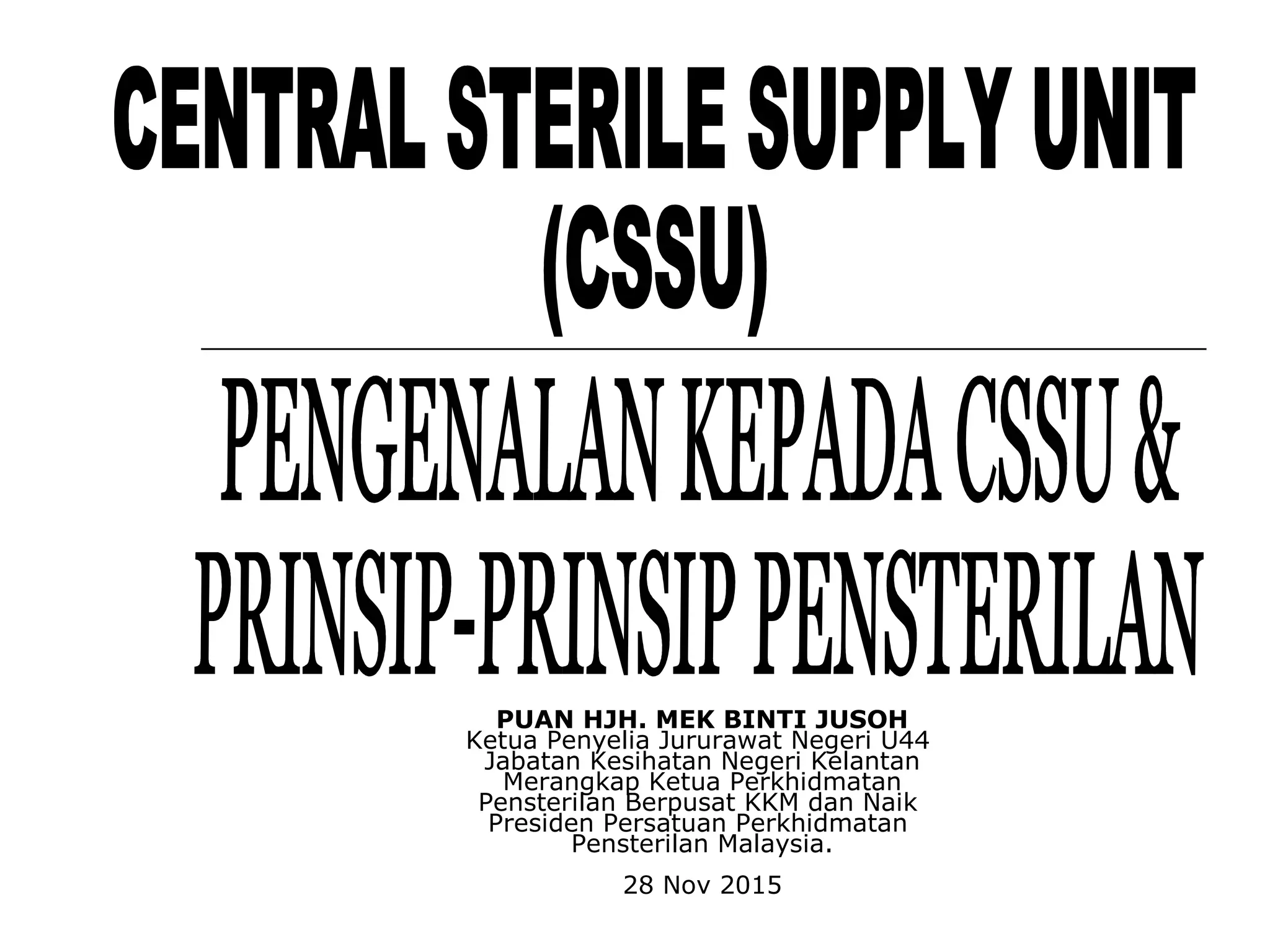 Pengenalan kpd cssu & prinsip2 pensterilan new | PPT