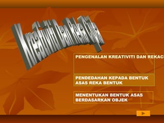 PENGENALAN KREATIVITI DAN REKA CIPTA TAHUN 4 | PPT