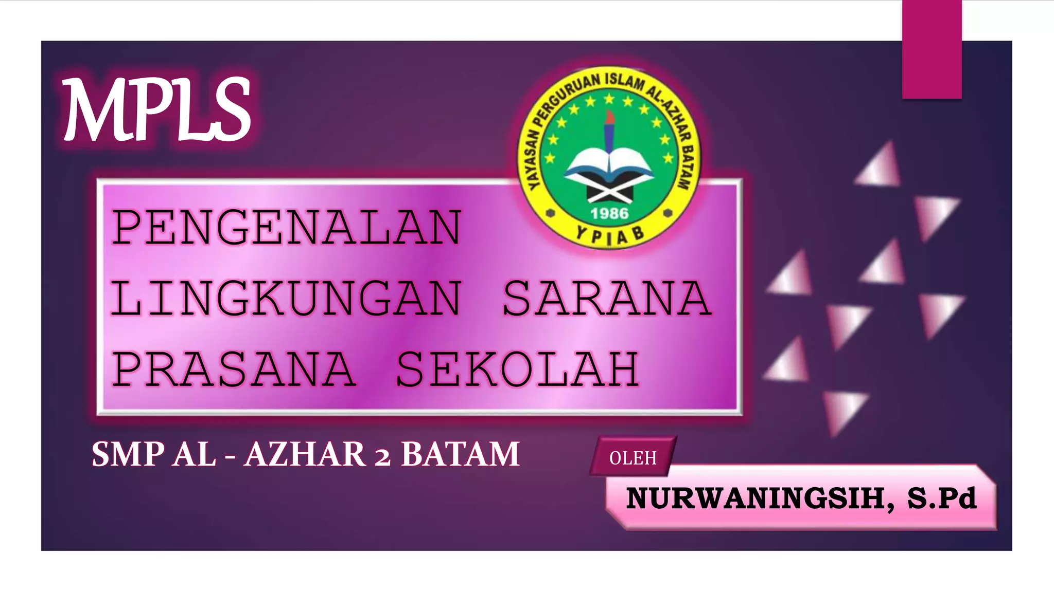 MPLS Pengenalan Lingkungan Sarana Prasana Sekolah | PPTX