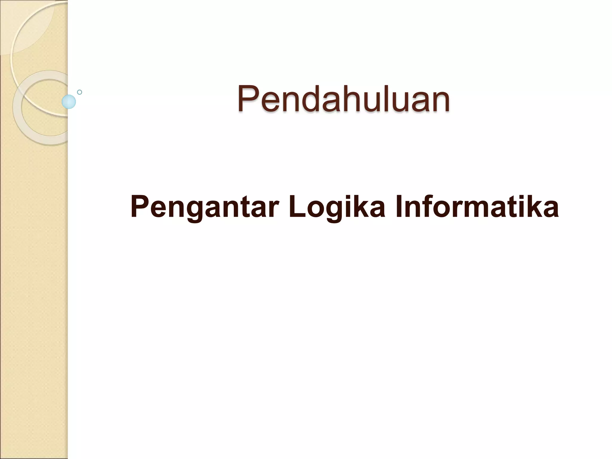 Pengenalan Logika dan logika Proposional.ppt