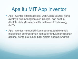 Pengenalan mit app inventor | PPTX