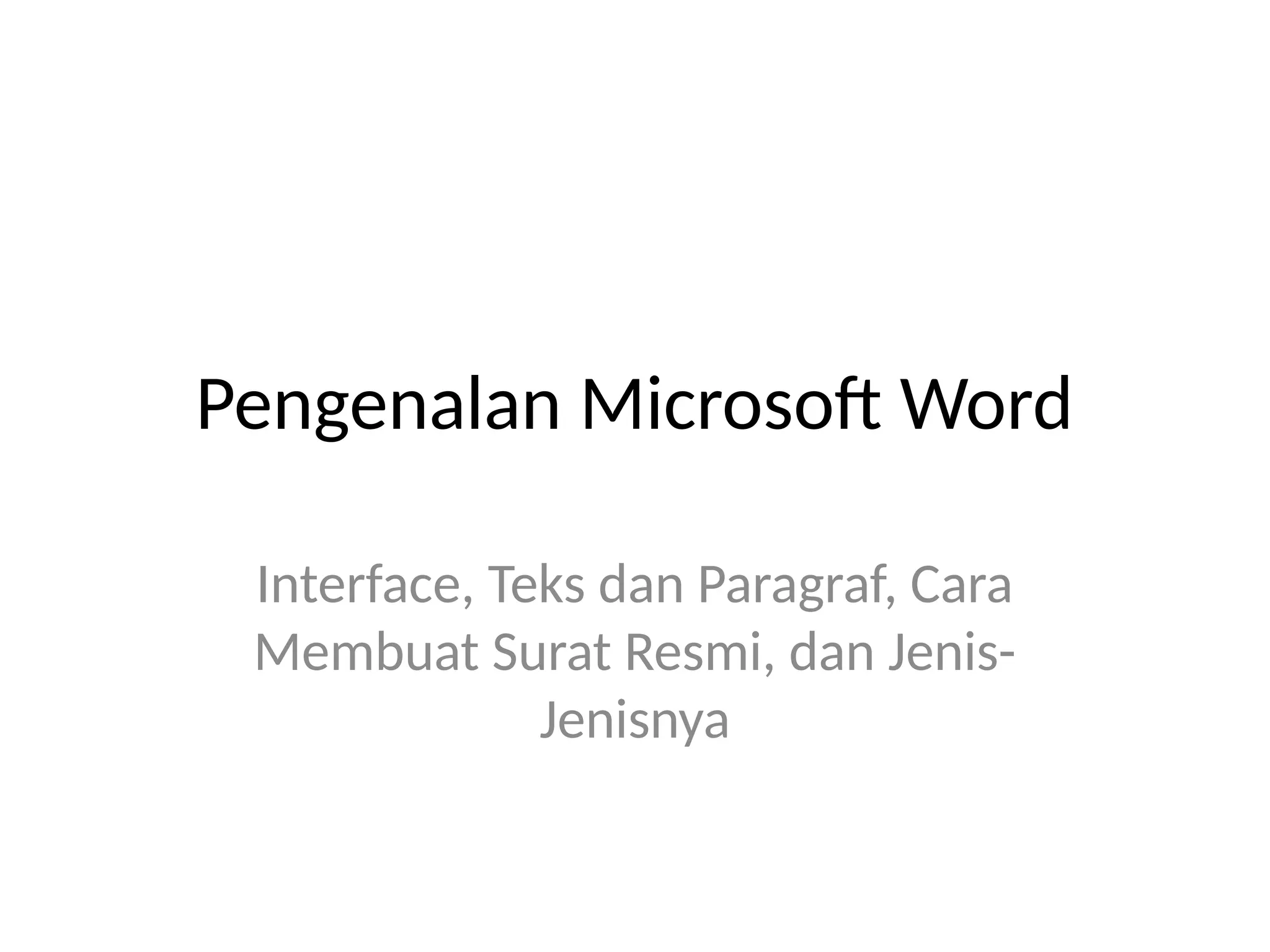 pengenalan dan Panduan Dasar dan Fitur MS Word | PPTX
