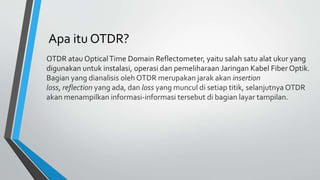 PENGENALAN OTDR (Optical Time Domain Reflectometer).pptx