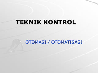 Pengenalan_Otomasi Industri bidang industri.ppt