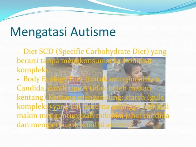 Pengenalan, perkembangan, penyebab dan pencegahan autisme | PPT