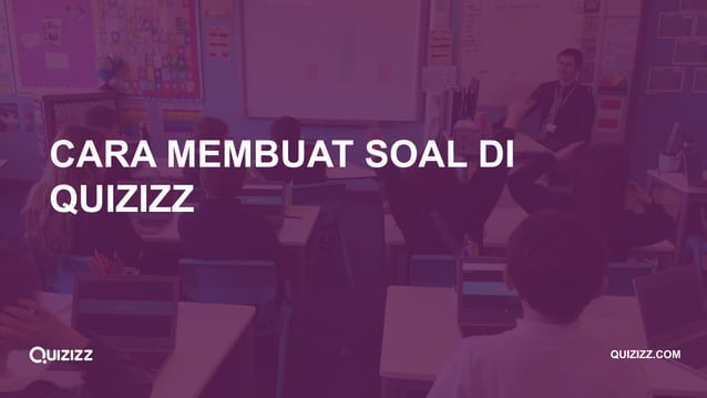 Pengenalan Quizizz, Mode Games dan Jenis Soal.pptx