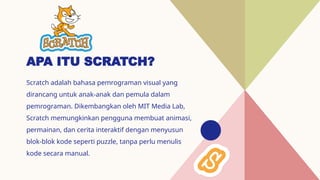 PENGENALAN SOFTWARE PEMROGRAMAN VISUAL SCRATCH | PPT