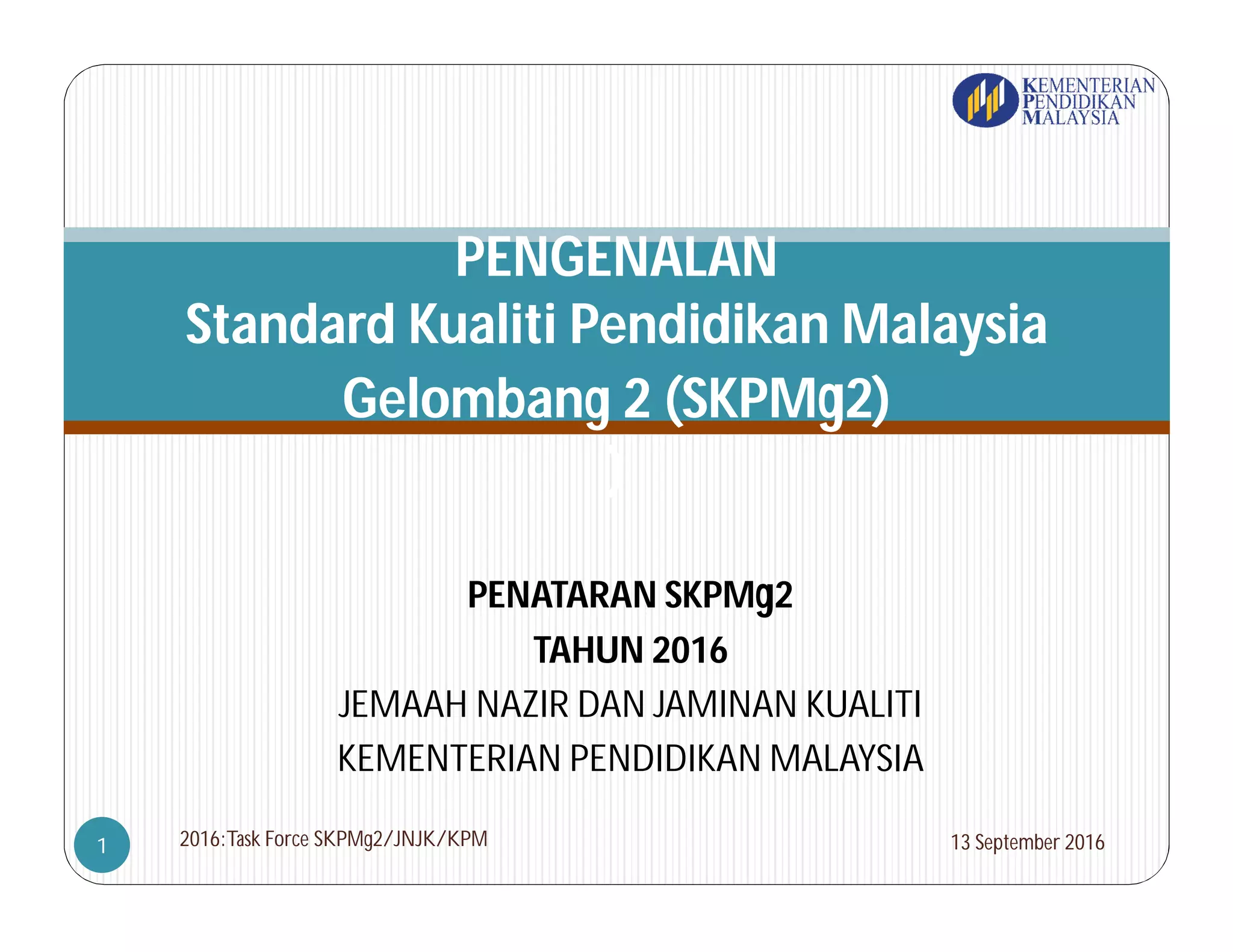 Standard Kualiti Pendidikan Malaysia Gelombang 2 (SKPMg2) - Pengenalan ...
