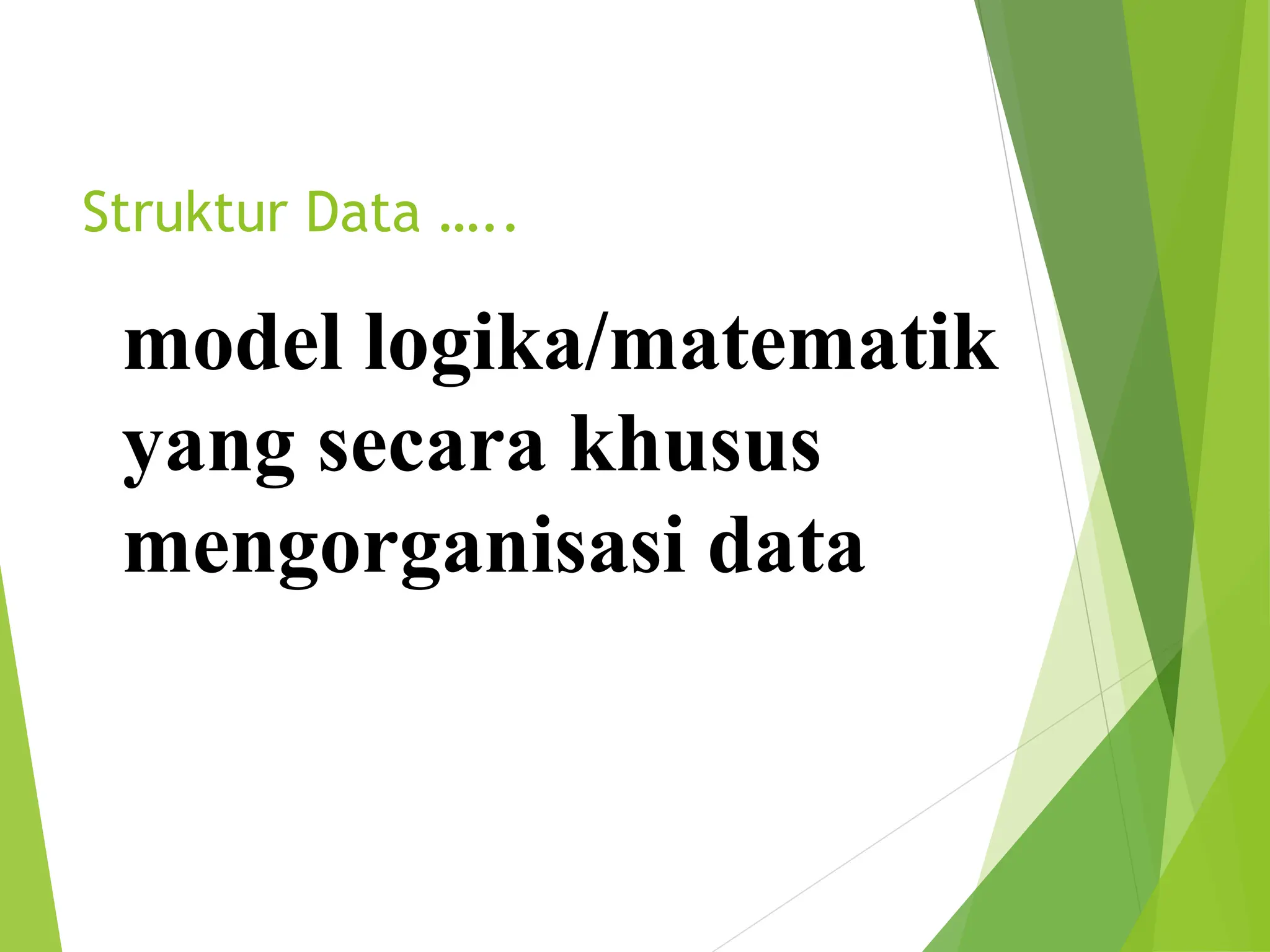 Pengenalan struktur data pertemuan 2 mengenal tipe tipe struktur data.ppt