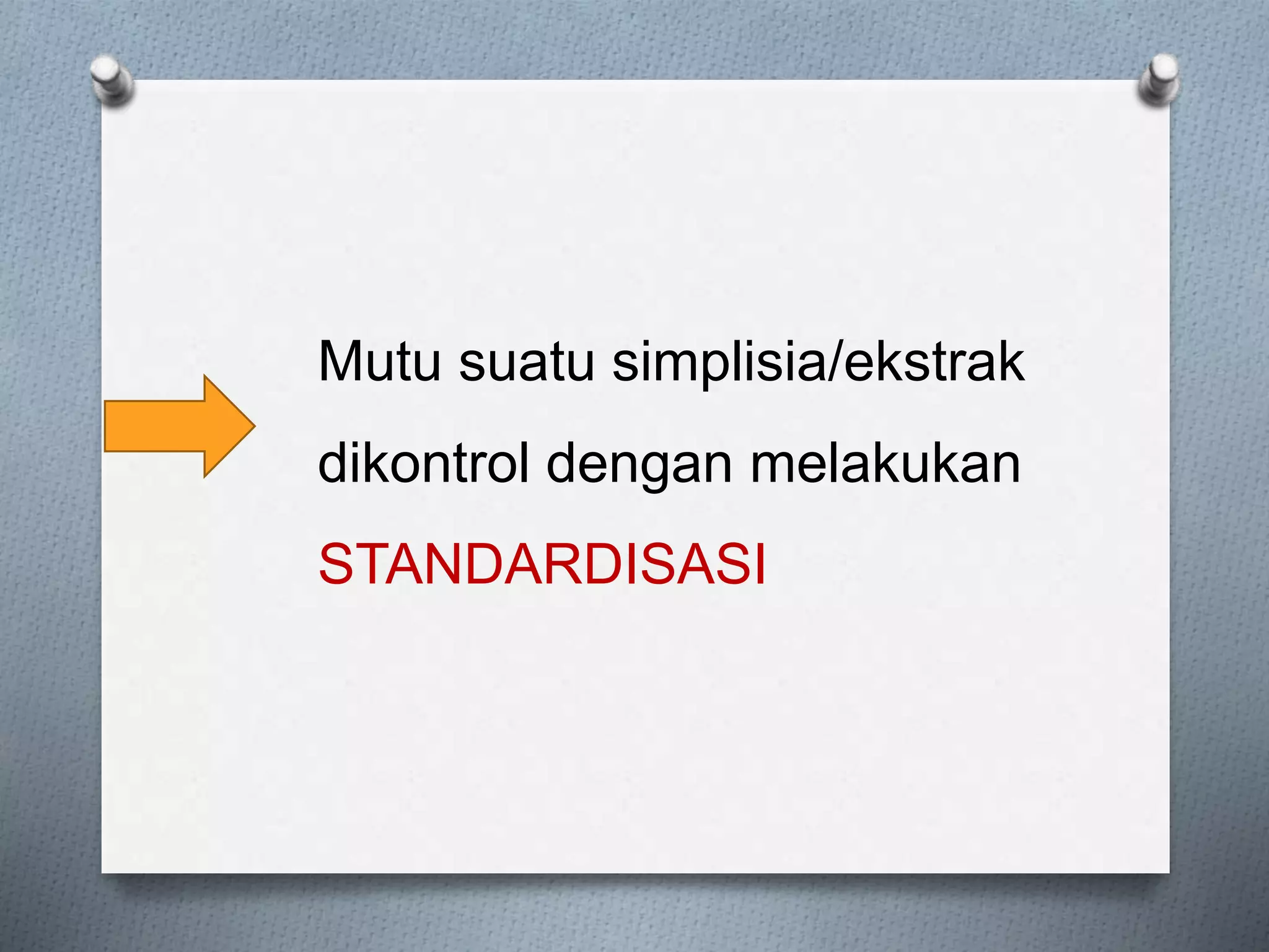 Pengendalian mutu-simplisia-dan-ekstrak | PPTX