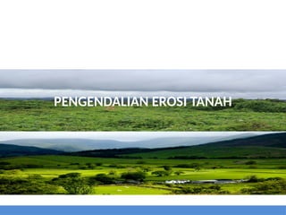 Pengendalian Erosi Tanah dalam perkebunan | PPTX