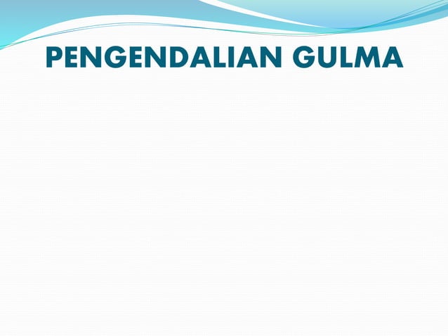 Pengendalian Gulma | PPTX