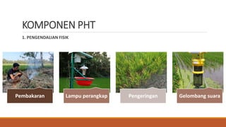 PENGENDALIAN HAMA TERPADU (PHT) pada tanaman padi | PDF