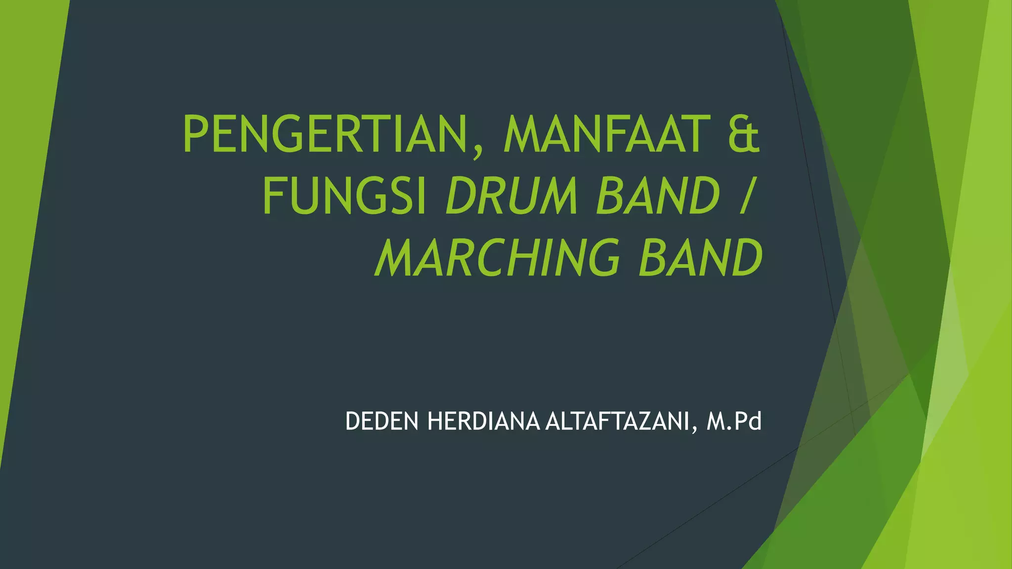 PENGERTIAN-MANFAAT-FUNGSI-DRUM-BAND.pptx