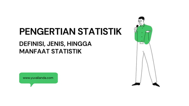 Pengertian statistik - Definisi, Jenis, Manfaat, Hingga Cabang Ilmu | PPTX