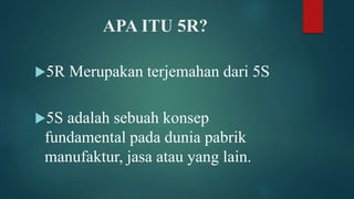 Pengertian 5 r dan penerapan | PPTX