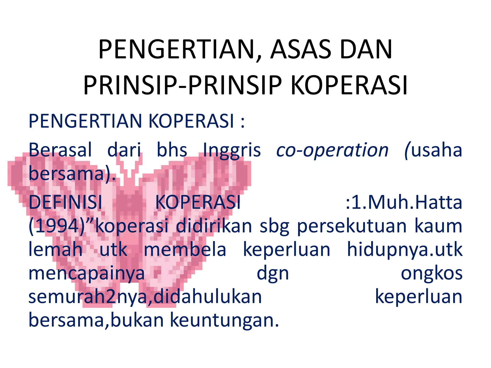 PENGERTIAN, ASAS DAN PRINSIP-PRINSIP KOPERASI,pert III.pptx