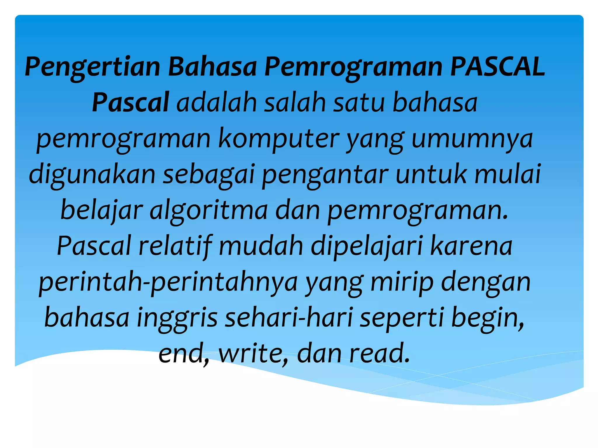 Pengertian bahasa pemrograman pascal | PPT