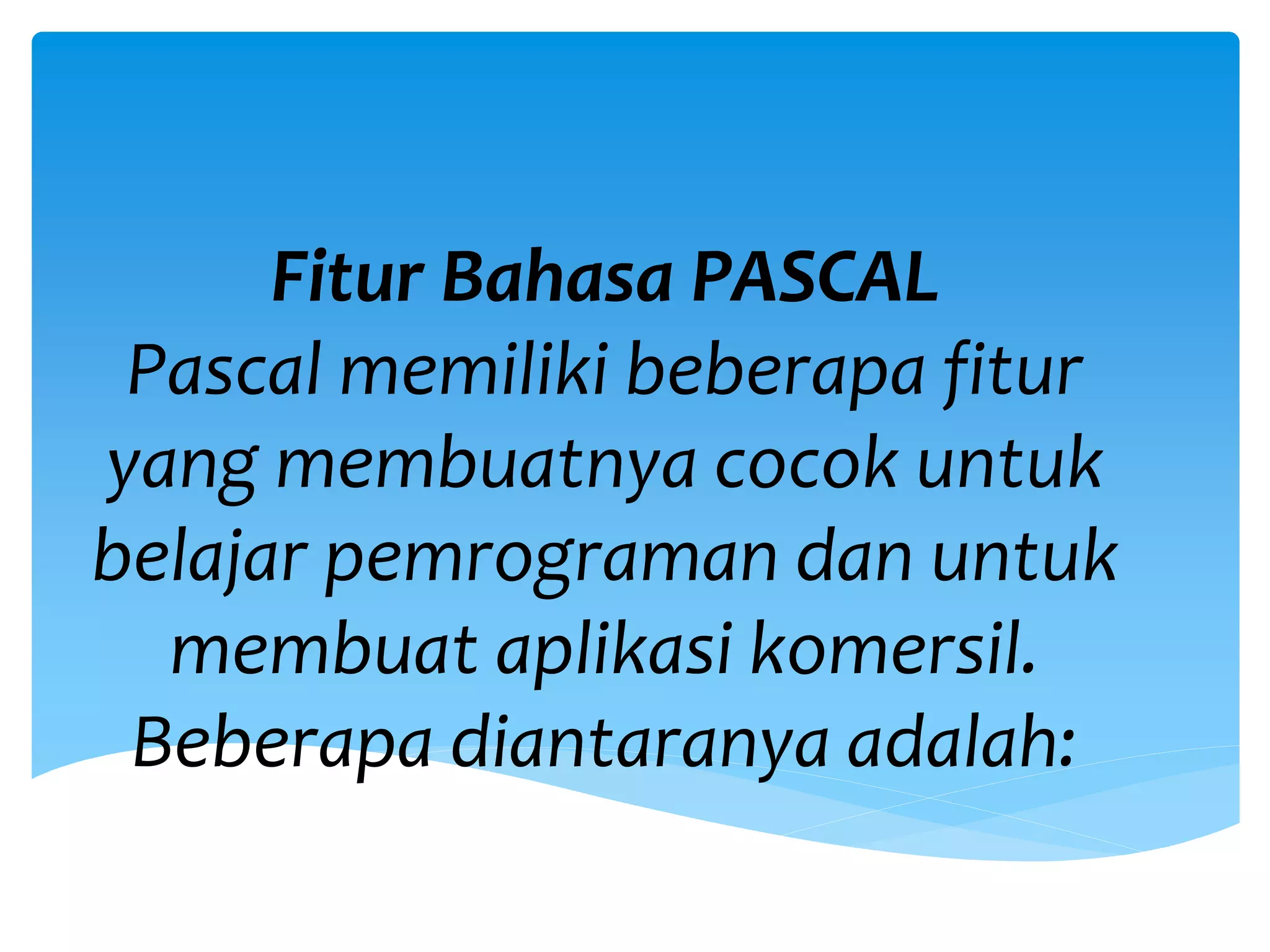 Pengertian bahasa pemrograman pascal | PPT