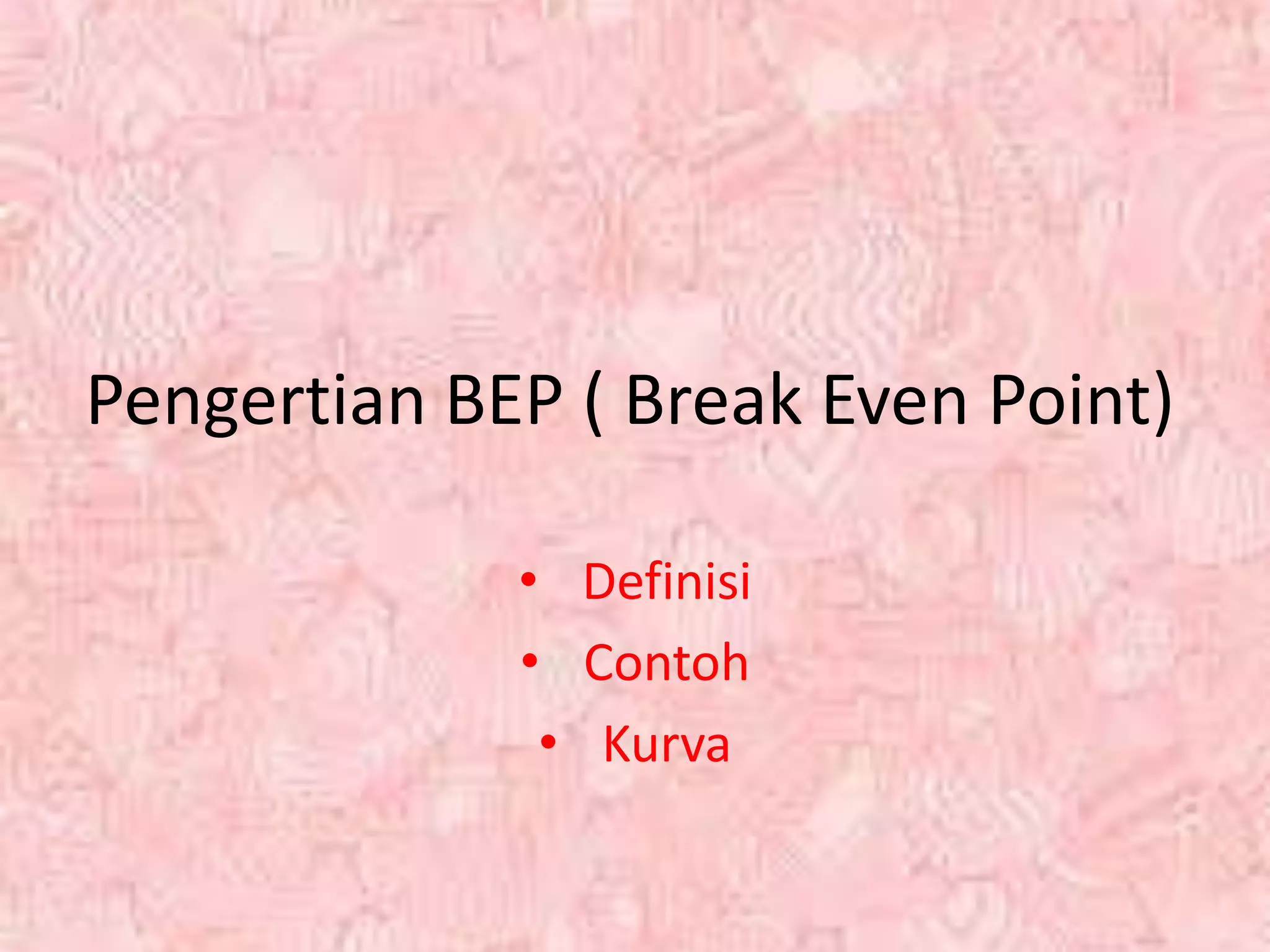 Pengertian bep ( break even point) | PPT Pengertian bep ( break even point) | PPT