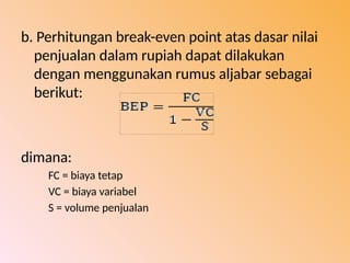 PENGERTIAN DAN CARA HITUNG BREAK EVENT POINT.pptx