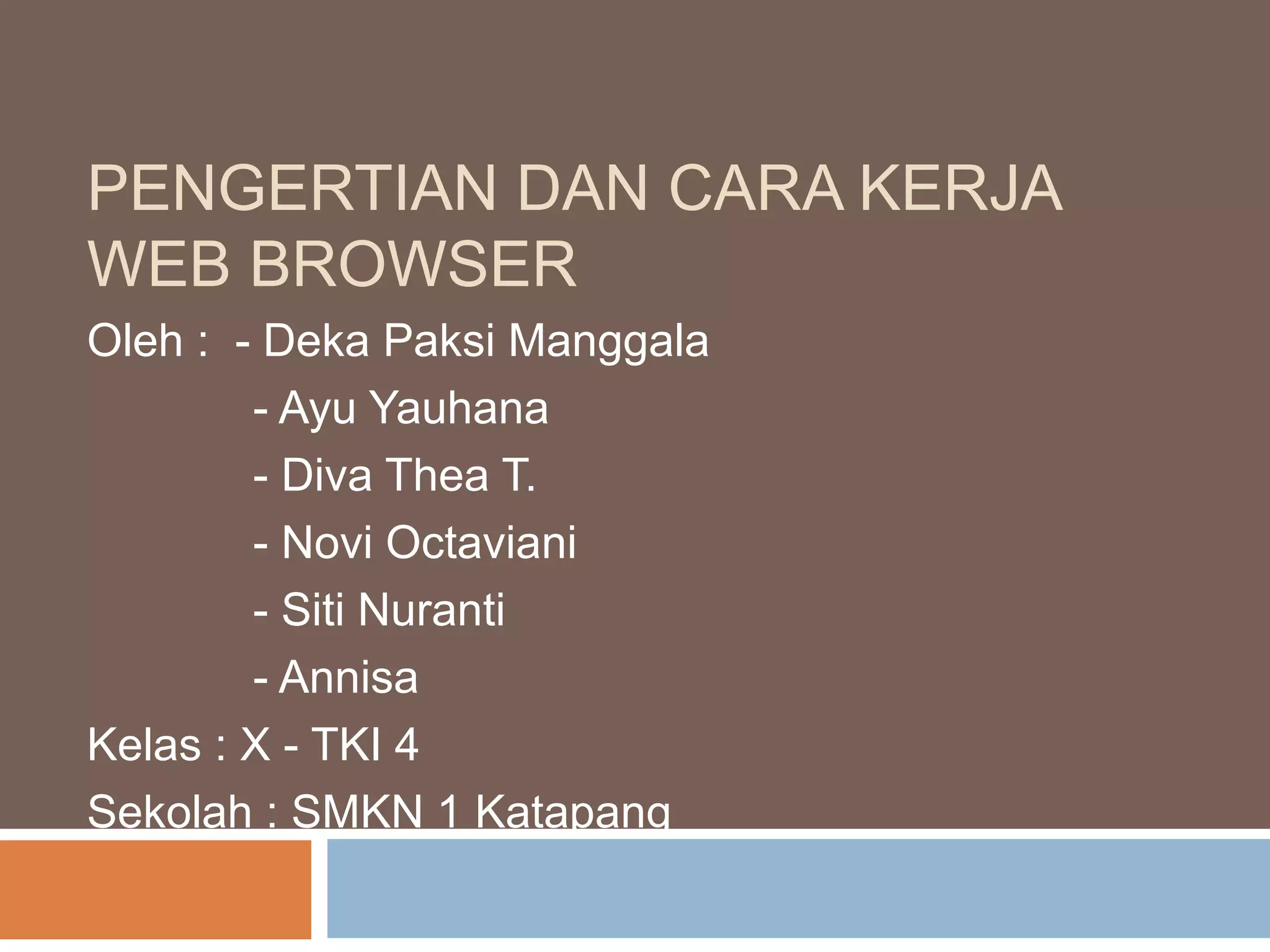Pengertian dan cara kerja web browser | PPTX