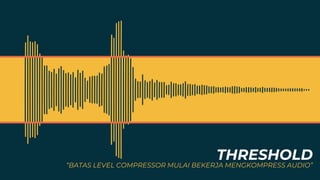 Pengertian dan Fungsi Compressor Audio.pdf | Free Download