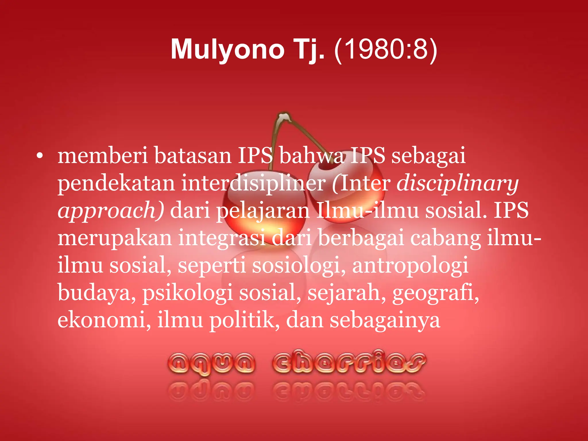 PENGERTIAN DAN HAKIKAT IPS di indonesia dan sekolah | PPT
