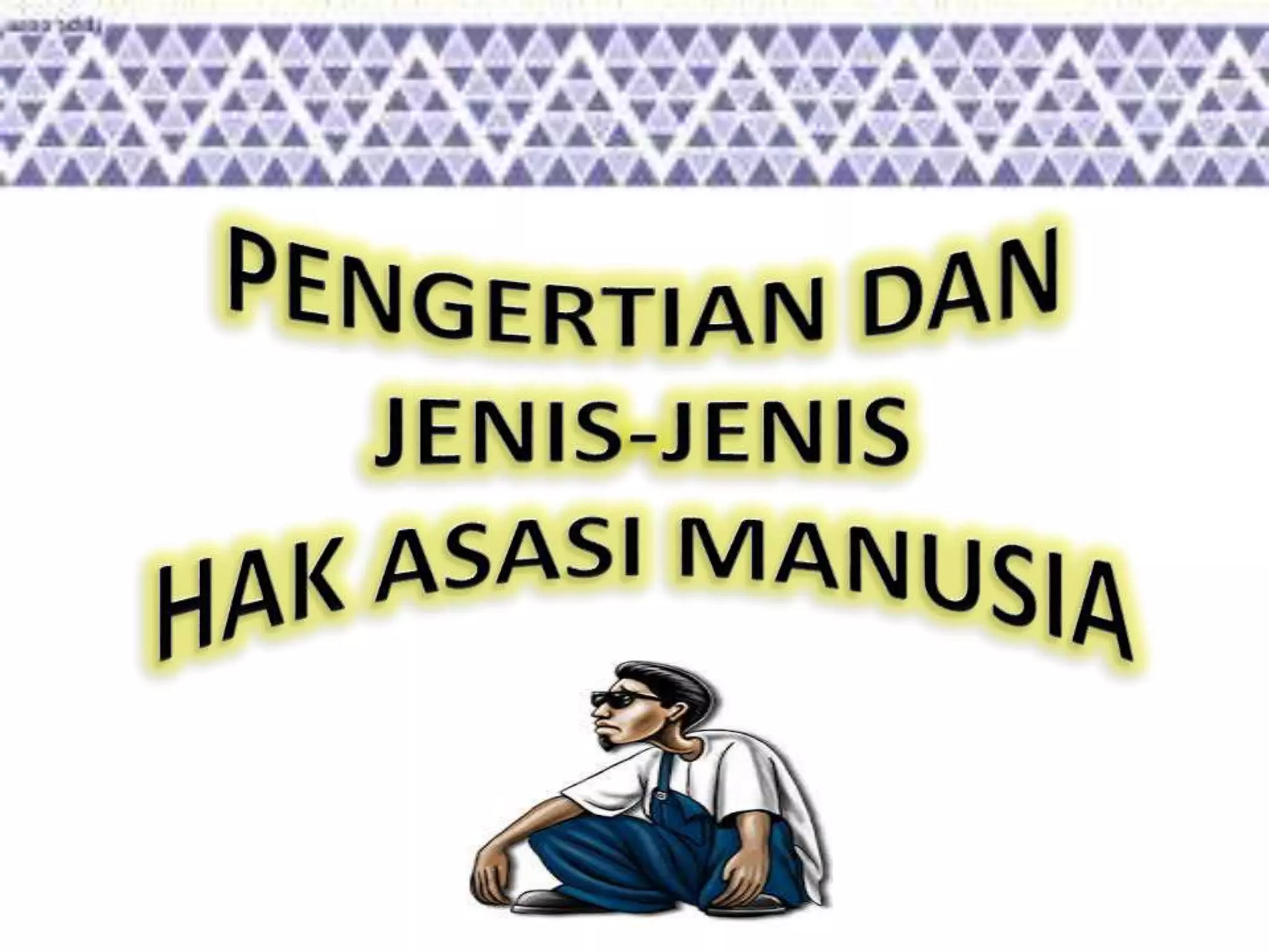 Pengertian dan jenis jenis ham | PPTX