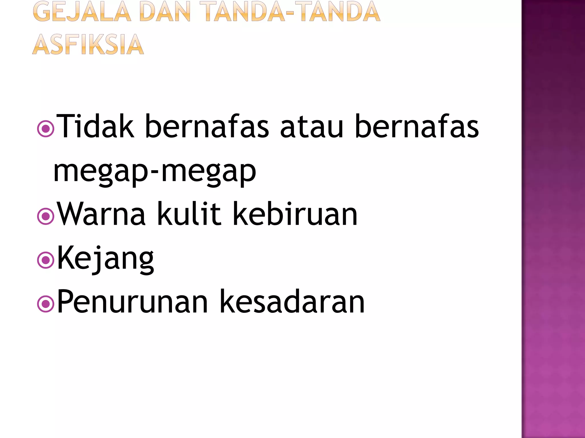 Pengertian dan penanganan asfiksia pada bayi baru by fitalia wulandari ...
