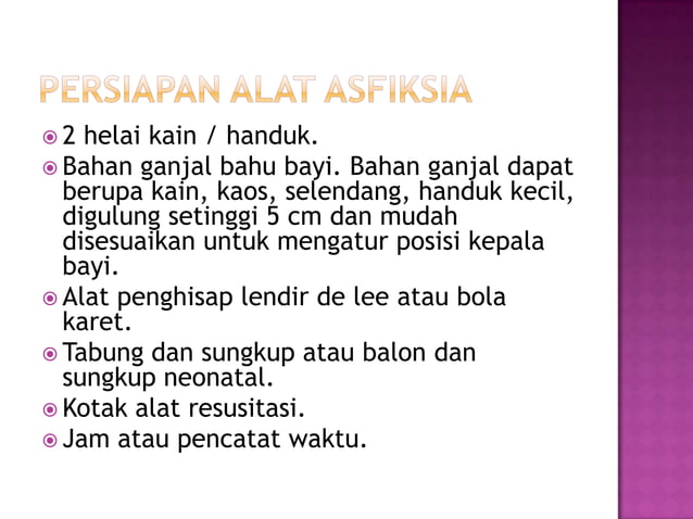 Pengertian dan penanganan asfiksia pada bayi baru by fitalia wulandari ...