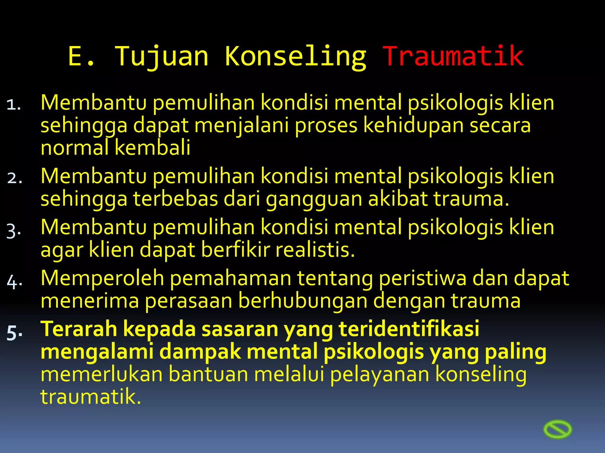 Pengertian dan tujuan layanan konseling traumatik | PPTX