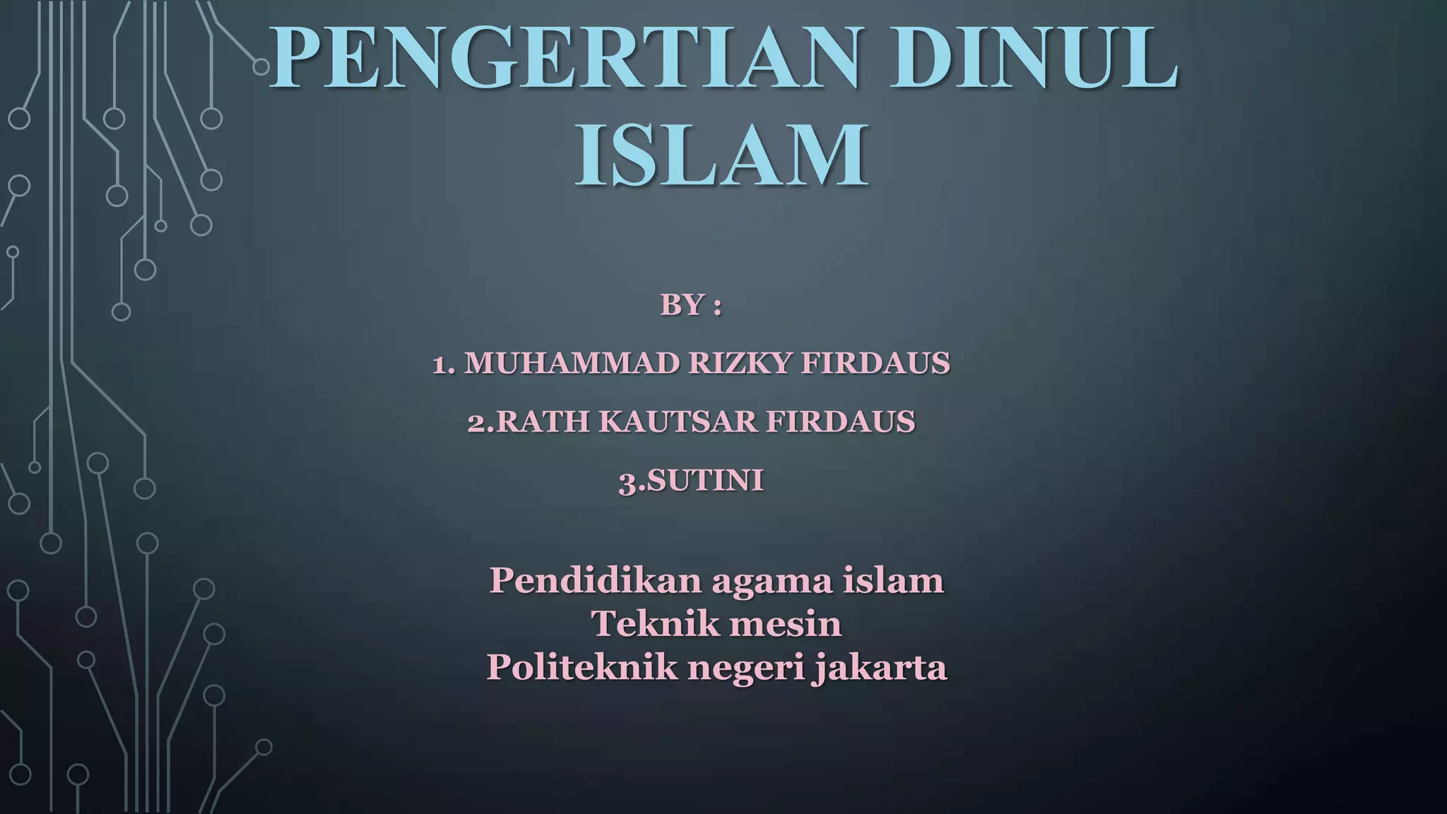 Pengertian dinul islam ppt | PPTX