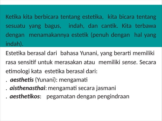 PENGERTIAN ESTETIKA DAN KLASIFIKASI ESTETIKA | PPTX