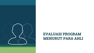 Pengertian Evaluasi Program Menurut Para Ahli | PPTX