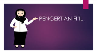 PENGERTIAN FI’IL pada mata pelajaran.pptx
