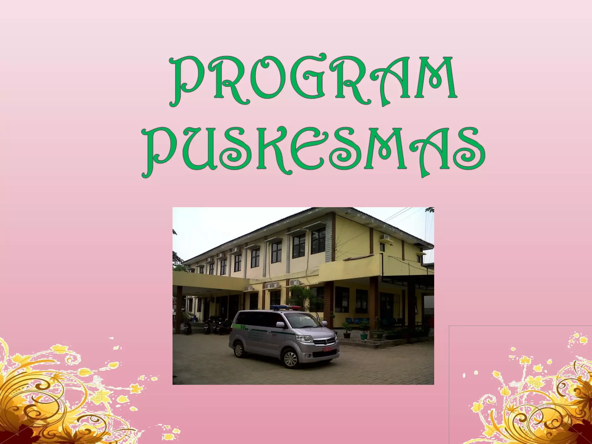 Pengertian, fungsi & program puskesmas | PPT