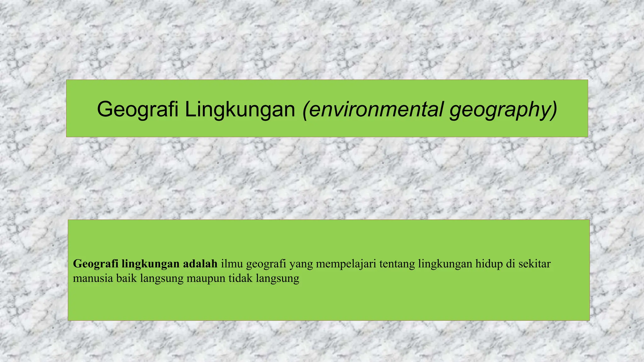 Pengertian Geografi lingkungan dan Geosfer.pptx