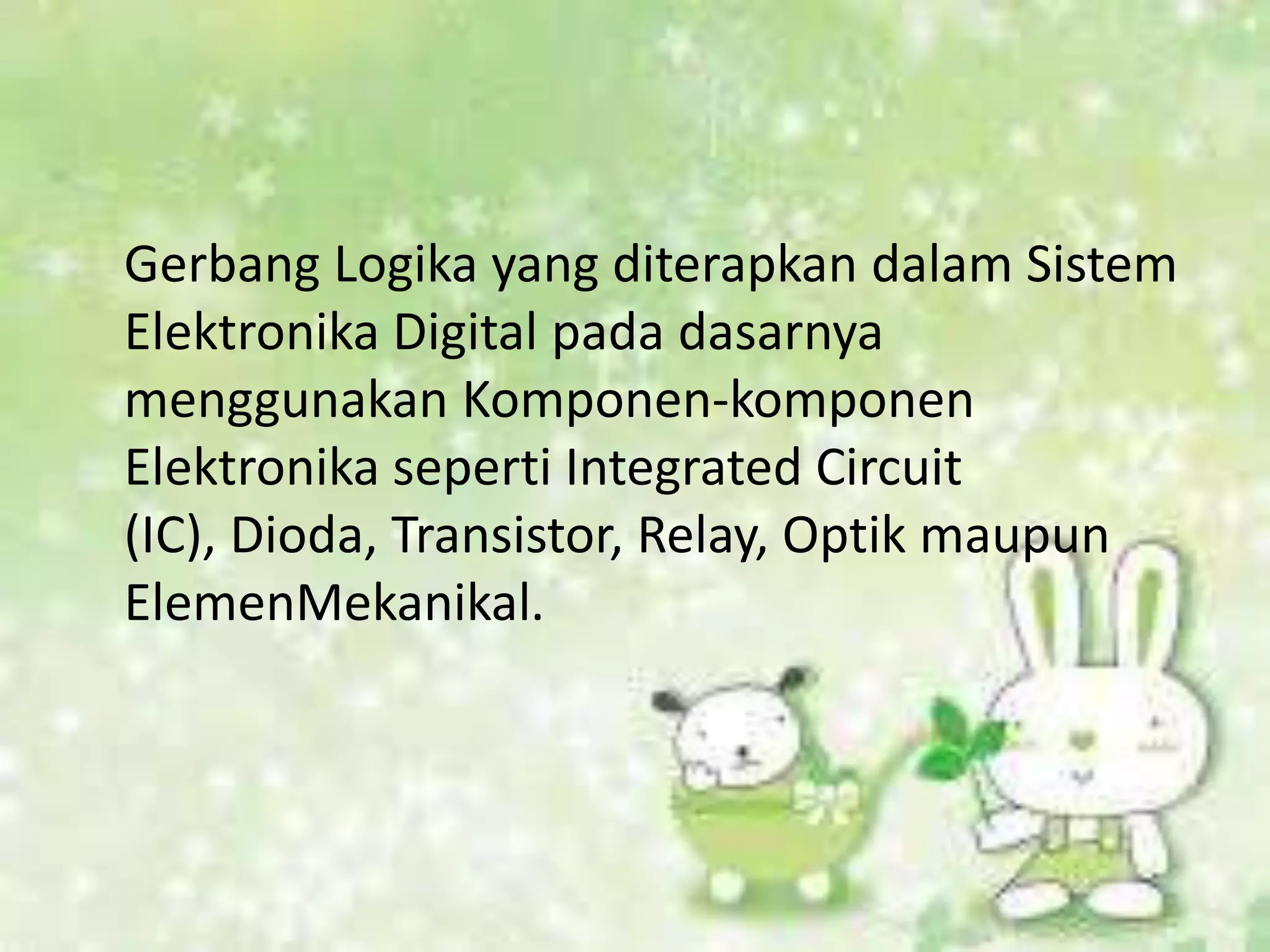 Pengertian gerbang logika dasar dan jenis jenisnya | PPT Pengertian gerbang logika dasar dan jenis jenisnya | PPT
