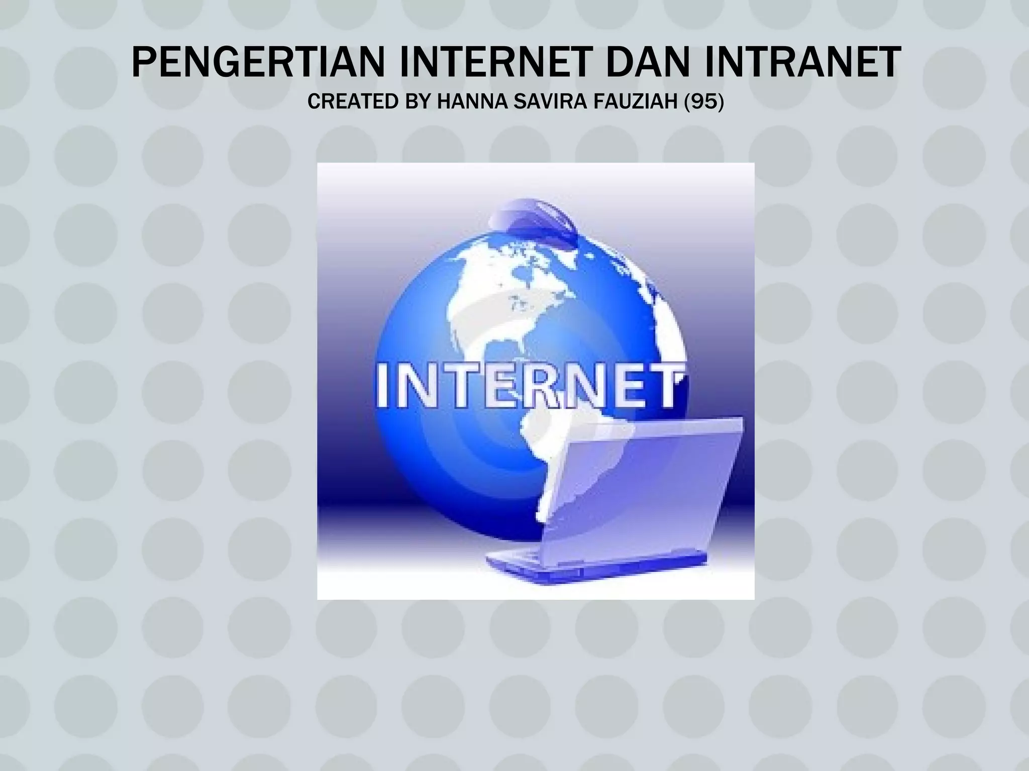Pengertian internet dan intranet | PPT