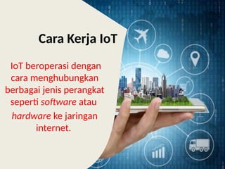 Pengertian IoT dan penerapannya dalam kehidupan | PPTX