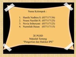 Pengertian ips & hakikat ips kelompok.4 | PPT
