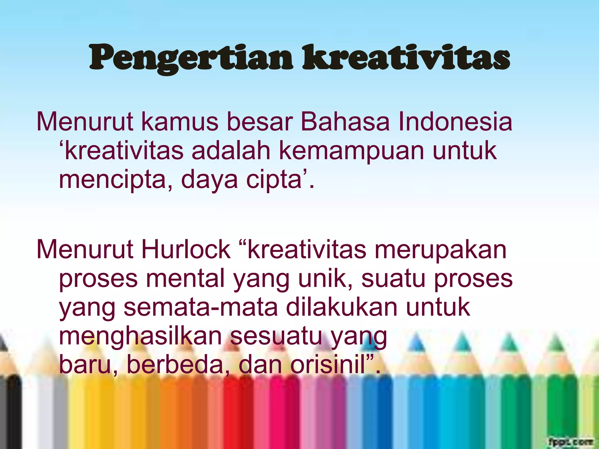 Pengertian, kriteria dan asumsi kreativitas | PPTX