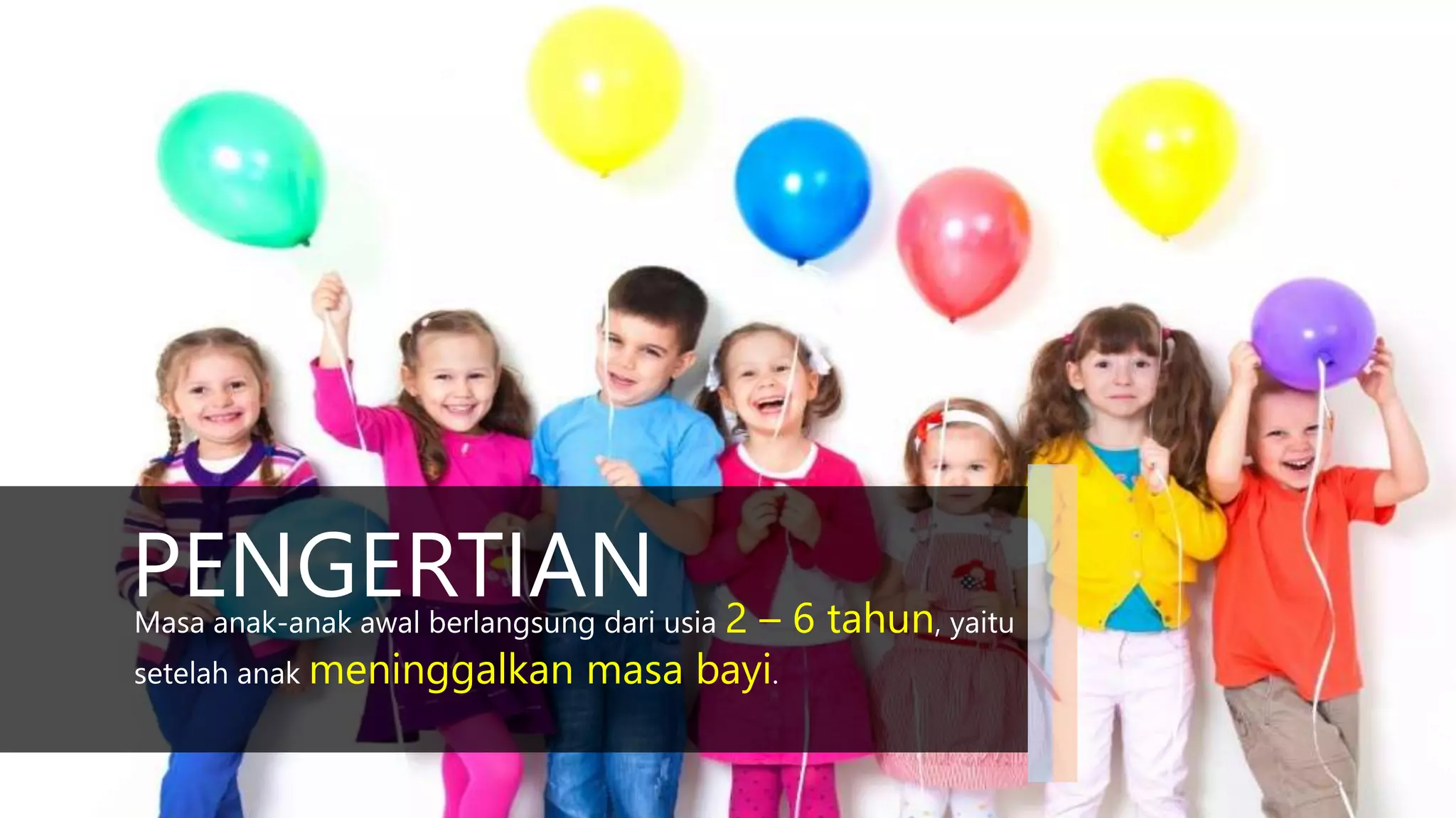Pengertian masa anak anak awal | PPTX