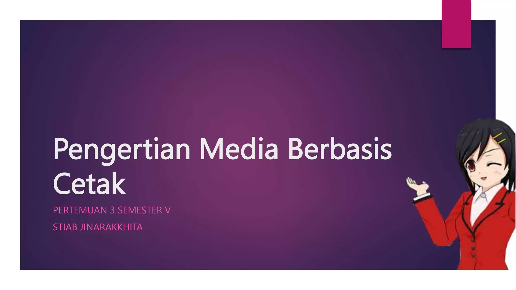 Pengertian Media Berbasis Cetak.pptx