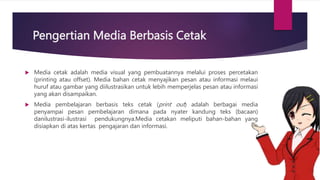 Pengertian Media Berbasis Cetak.pptx