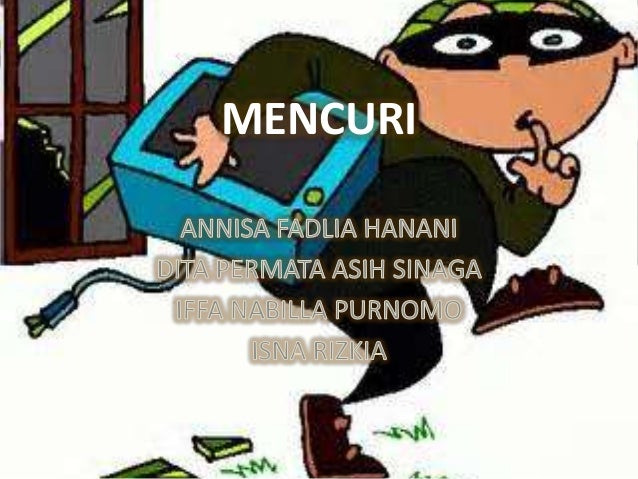 Pengertian mencuri dan jenisnya Pengertian mencuri dan jenisnya