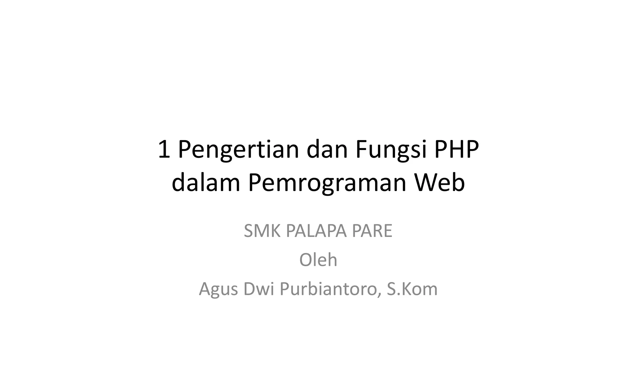 Pengertian dan fungsi dalam pemrograman web | PPT